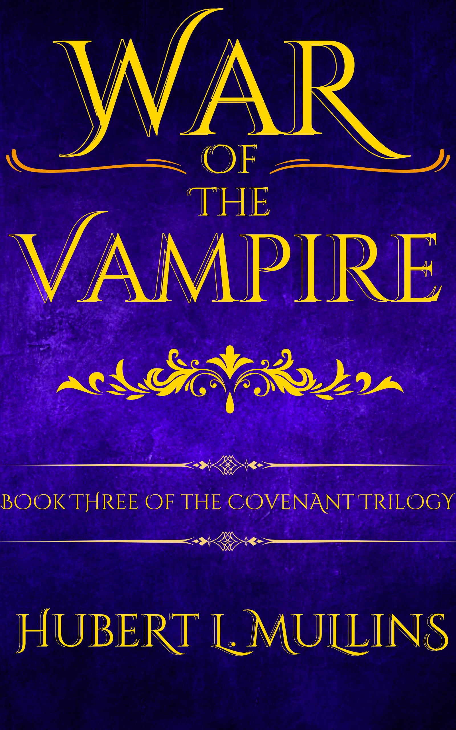 War of the Vampire: The Concluding Chapter to 'Rage of the Vampire' by ...