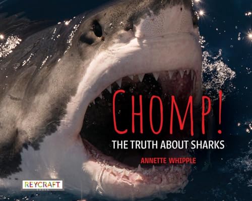 Chomp! The Truth About Sharks by Annette Whipple | Goodreads
