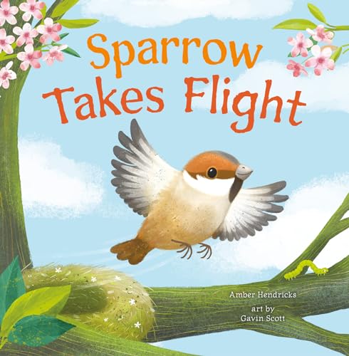 Sparrow Takes Flight by Amber Hendricks | Goodreads