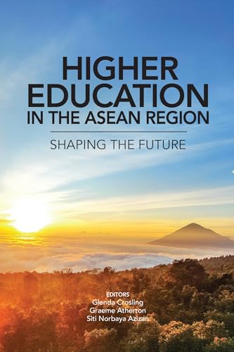 Higher Education in the ASEAN Region: Shaping the Future by Glenda ...