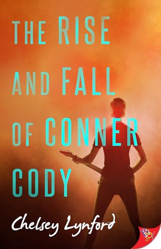 The Rise and Fall of Connor Cody by Chelsey Lynford | Goodreads