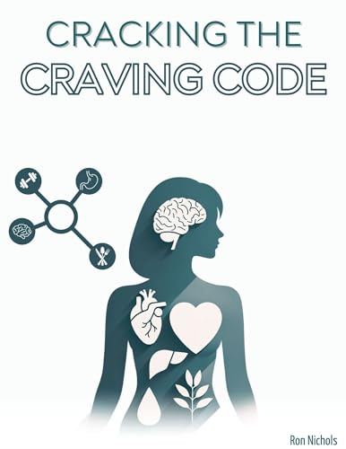 Cracking the Cravings Code: A Comprehensive Guide to Understanding and ...