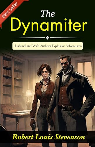 The Dynamiter by Robert Louis Stevenson and Fanny Van de Grift ...