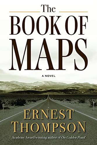The Book of Maps: A Novel by Ernest Thompson | Goodreads