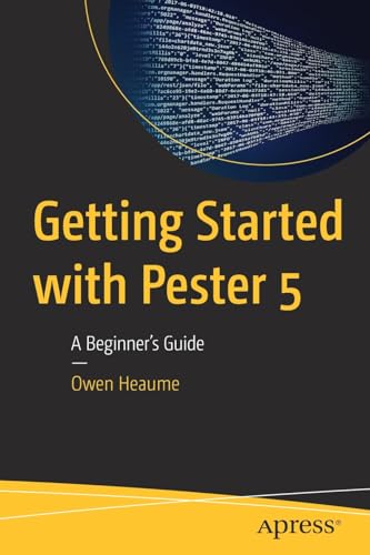 Getting Started with Pester 5: A Beginner's Guide by Owen Heaume ...