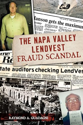 The Napa Valley LendVest Fraud Scandal by Raymond Guadagni | Goodreads