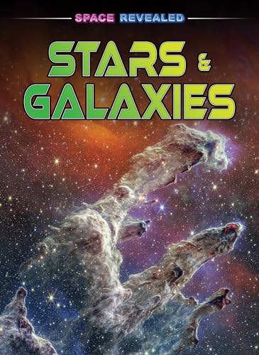 Stars & Galaxies - Space Revealed Series, Engaging Nonfiction with High ...