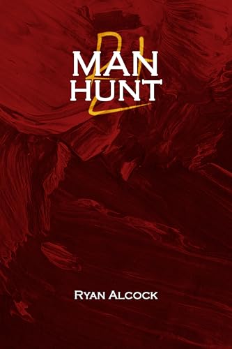 Man Hunt (Dana Spectra) by Ryan Alcock | Goodreads