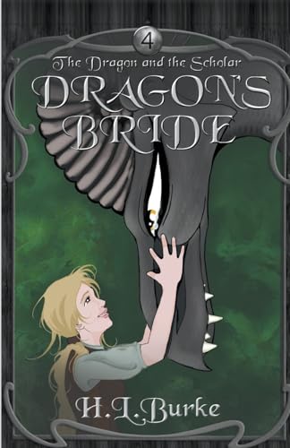 Dragon's Bride (The Dragon and the Scholar) by H.L. Burke | Goodreads