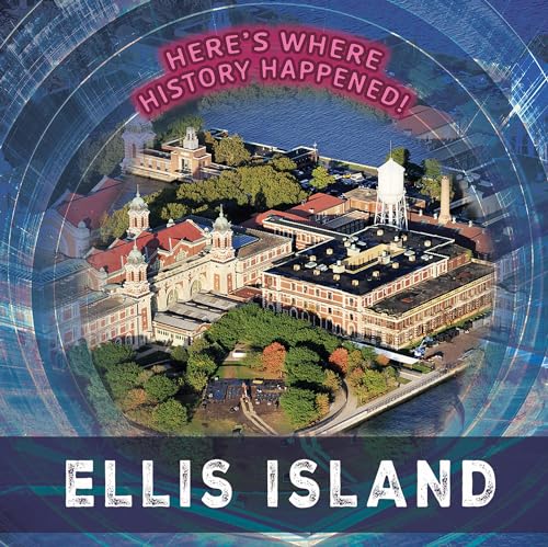 Ellis Island (Here's Where History Happened!) by Janey Levy | Goodreads