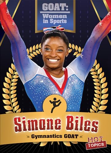Simone Biles: Gymnastics Goat by Kristen Rajczak Nelson | Goodreads