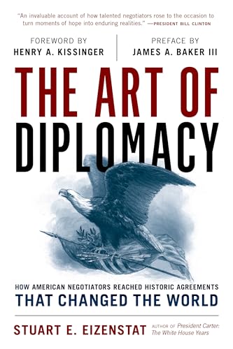 The Art of Diplomacy: How American Negotiators Reached Historic ...