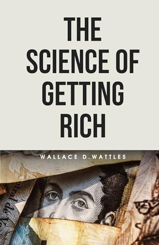 The Science of Getting Rich: Personal Development by Wallace D. Wattles ...