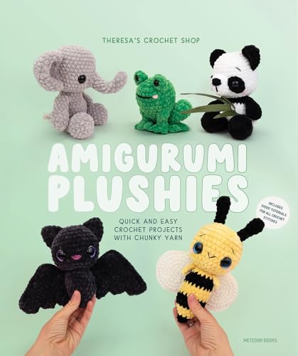 Amigurumi Plushies: Quick and Easy Crochet Projects with Chunky Yarn by ...