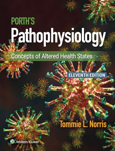 Porth's Pathophysiology: Concepts of Altered Health States by Tommie L ...
