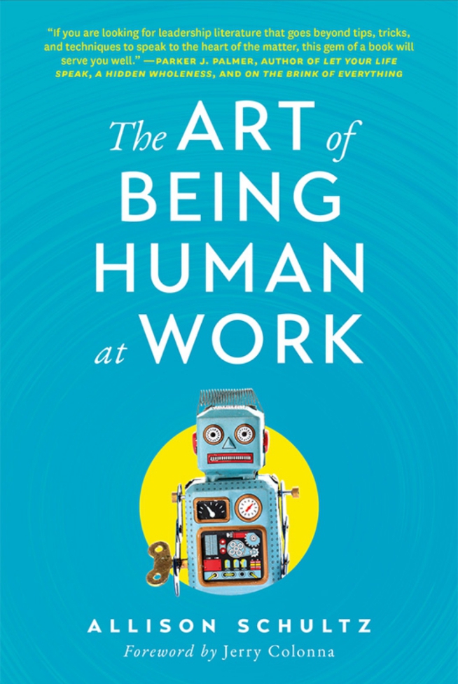 The Art of Being Human at Work: Meditations for the Work of Your Life ...