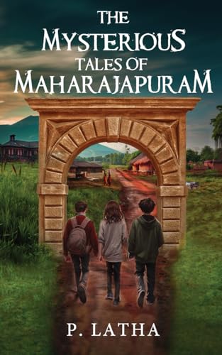 The Mysterious Tales of Maharajapuram by P. Latha | Goodreads