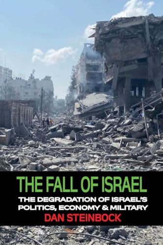 The Fall of Israel: The Degradation of Israel's Politics, Economy ...