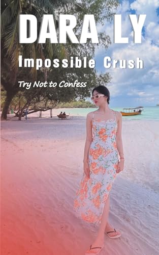 Impossible Crush by Dara Ly | Goodreads