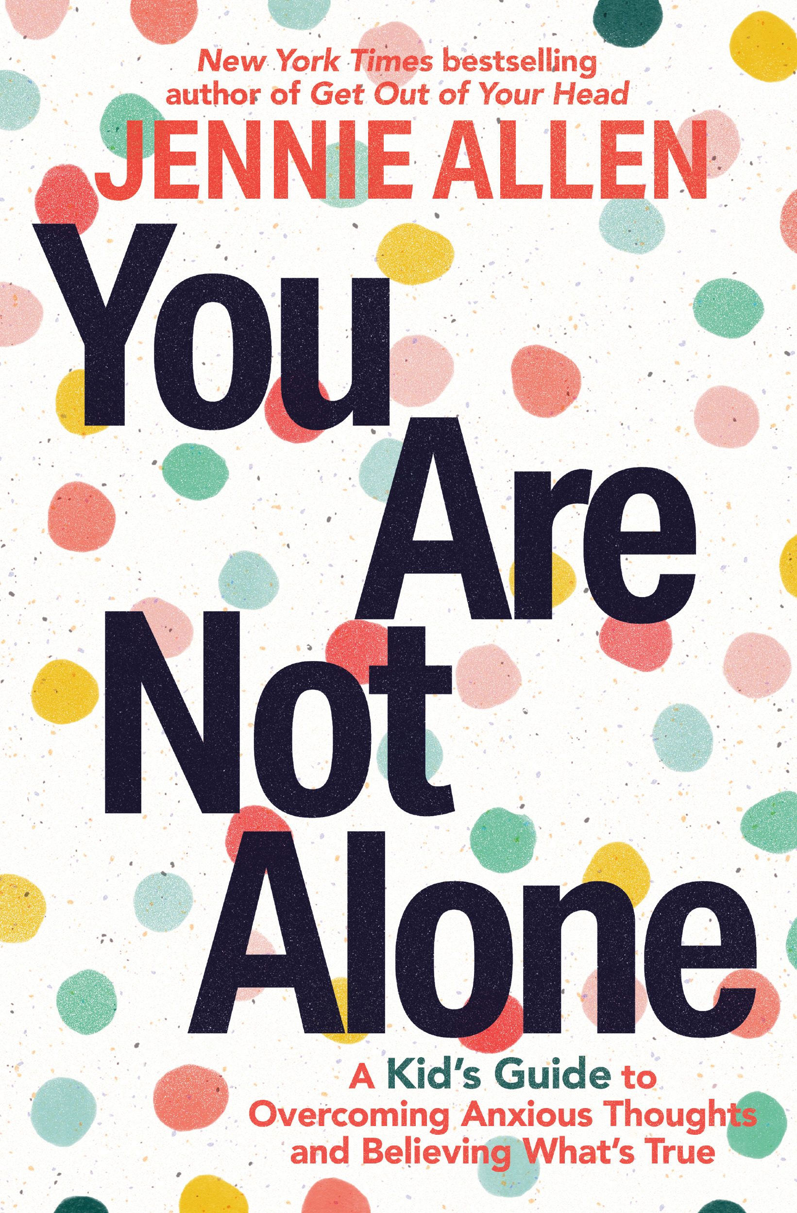 You Are Not Alone: A Kid's Guide to Overcoming Anxious Thoughts and ...