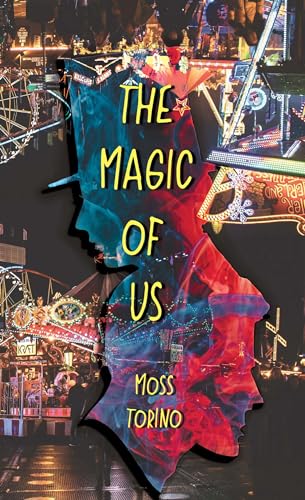 The Magic Of Us by Moss Torino | Goodreads
