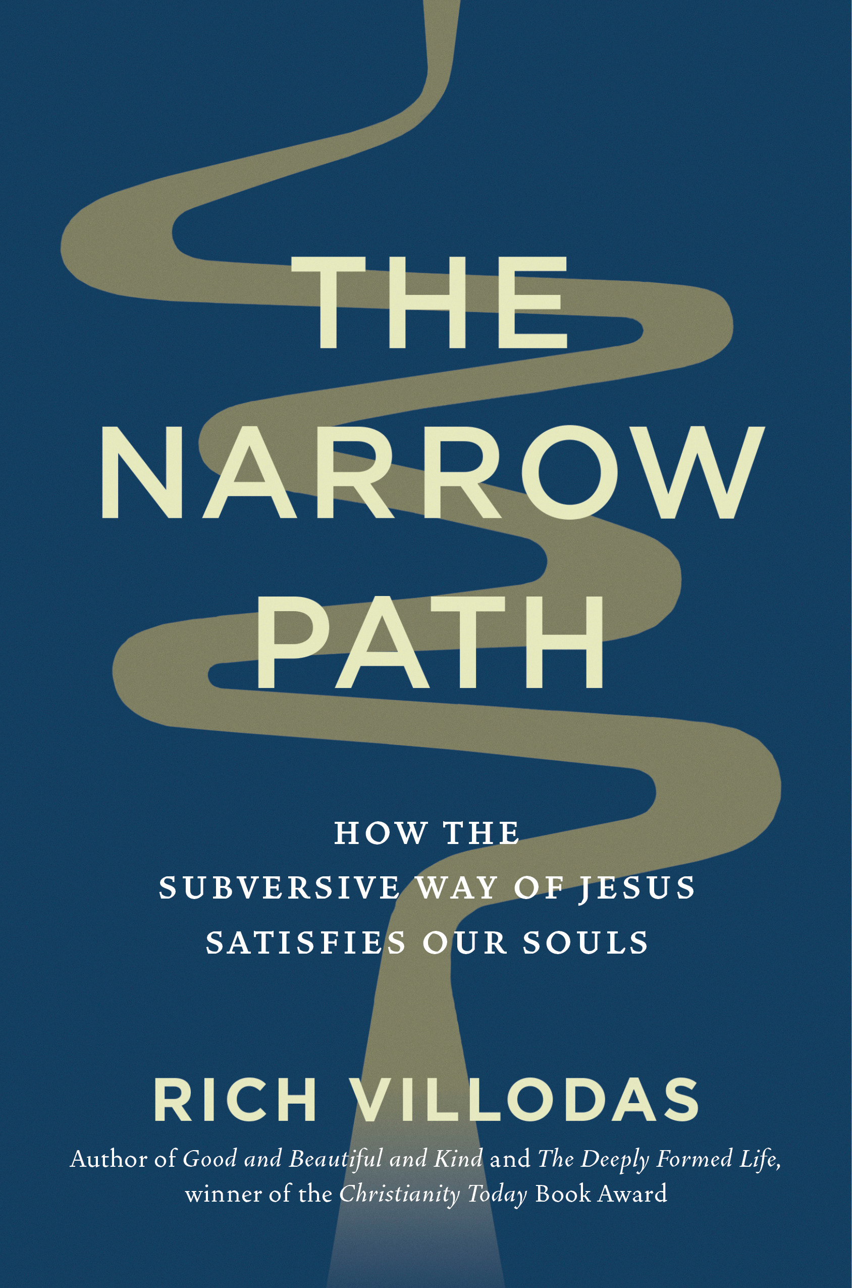 The Narrow Path: How the Subversive Way of Jesus Satisfies Our Souls by ...