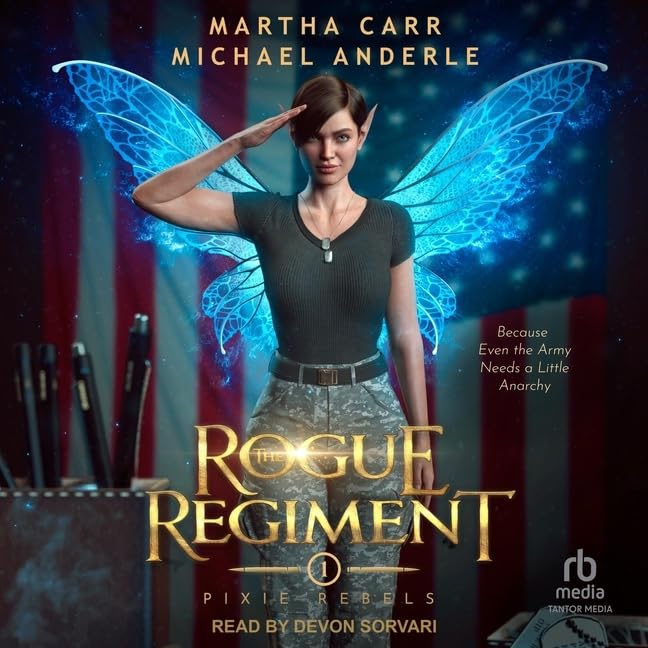 The Rogue Regiment (Pixie Rebels, 1) by Michael Anderle | Goodreads