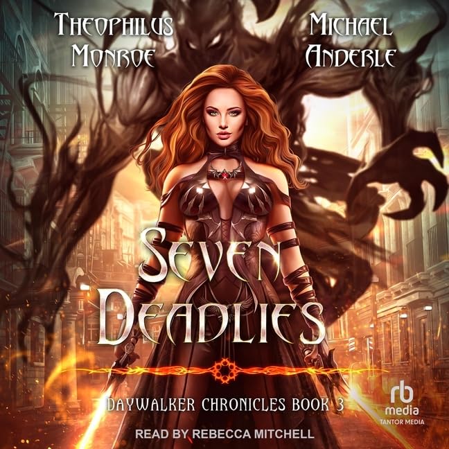 Seven Deadlies (Daywalker Chronicles) by Theophilus Monroe | Goodreads