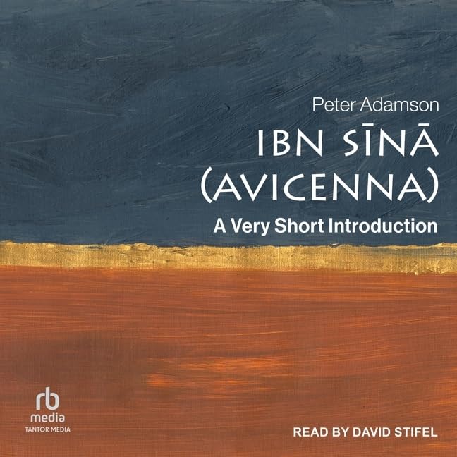 Ibn Sina: A Very Short Introduction by Peter Adamson | Goodreads
