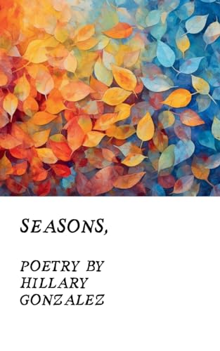 Seasons by Hillary Gonzalez | Goodreads