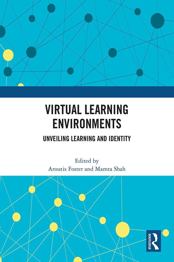 Virtual Learning Environments: Unveiling Learning and Identity by ...