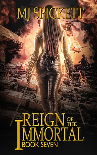 Reign of the Immortal: Book 7 of the Immortal series by M.J. Spickett | Goodreads
