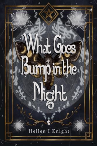 What Goes Bump In The Night by Hellen I Knight | Goodreads