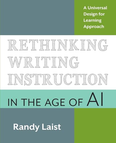 Rethinking Writing Instruction in the Age of AI: A Universal Design for ...