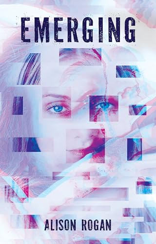 Emerging by Alison Rogan | Goodreads