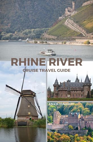 Rhine River Cruise Travel Guide by Ashok Kumawat | Goodreads