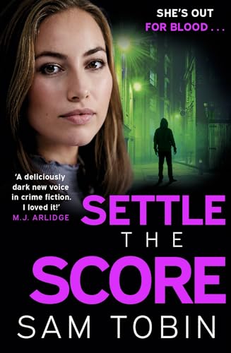 Settle the Score: the brand-new gripping and action-packed gangland ...