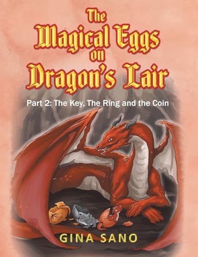 The Magical Eggs on Dragon's Lair: Part 2: The Key, The Ring and the ...