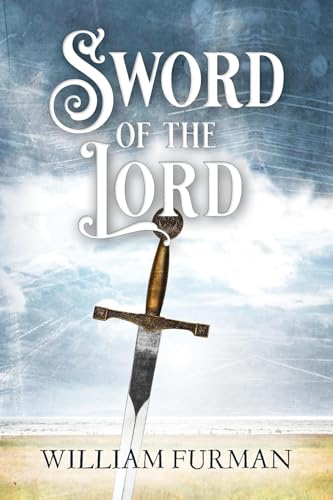 Sword of the Lord by William Furman | Goodreads
