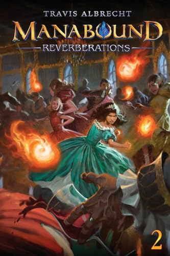 Reverberations: An Isekai Adventure (Manabound, 2) by Travis Albrecht | Goodreads