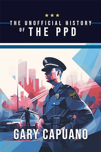 The Unofficial History Of The PPD by Gary Capuano | Goodreads