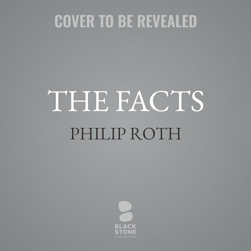 The Facts: A Novelist's Autobiography by Philip Roth | Goodreads
