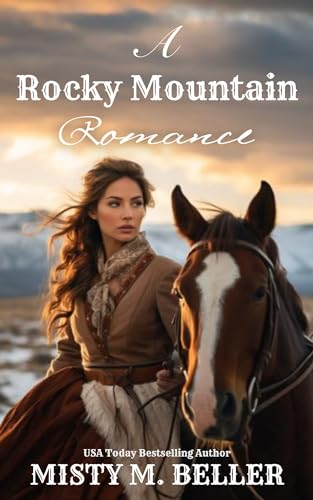 A Rocky Mountain Romance: Expanded Edition (Wyoming Mountain Tales by ...