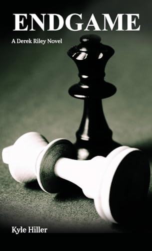 End Game: A Derek Riley Novel by Kyle Hiller | Goodreads