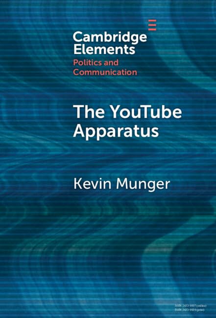 The YouTube Apparatus by Kevin Munger | Goodreads