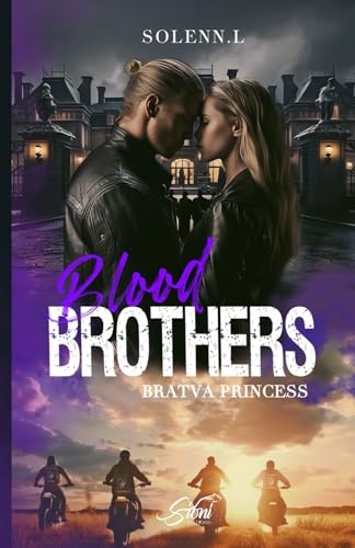 BLOOD BROTHERS: BRATVA PRINCESS (French Edition) by SOLENN L | Goodreads