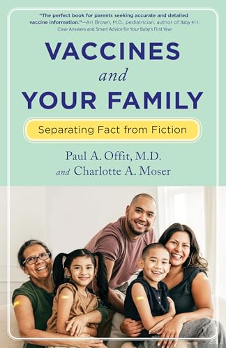 Vaccines and Your Family: Separating Fact from Fiction by Paul A. Offit ...