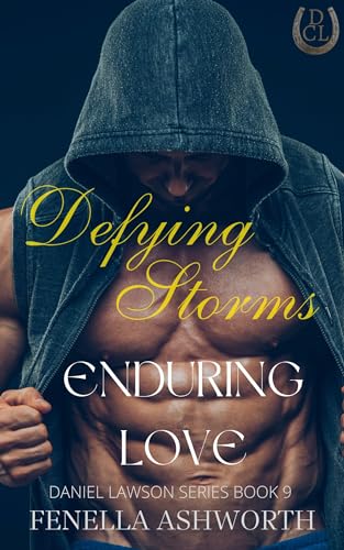 Defying Storms, Enduring Love: Book 9 in the Daniel Lawson Series by Fenella Ashworth | Goodreads