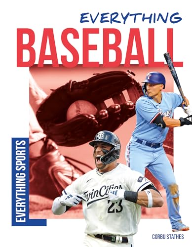 Everything Baseball (Everything Sports) by Corbu Stathes | Goodreads