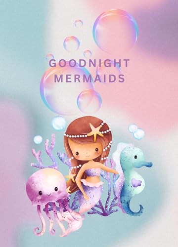 Goodnight Mermaids by S Ramsey | Goodreads